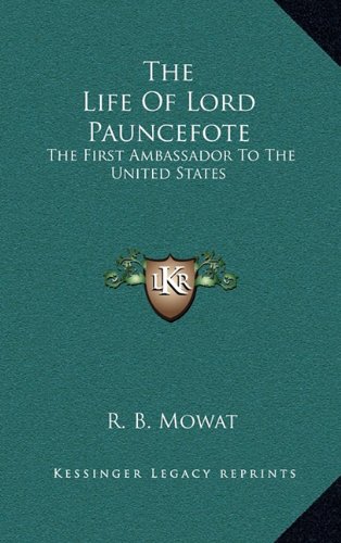 The Life Of Lord Pauncefote: The First Ambassador To The United States ...