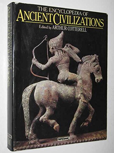 The Encyclopedia of Ancient Civilizations: Cotterell, Arthur ...