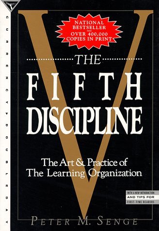 The Fifth Discipline: The Art & Practice of the Learning Organization ...