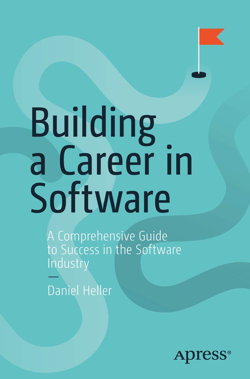 Building a Career in Software: A Comprehensive Guide to Success in the ...