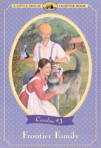 Frontier Family (Little House Chapter Book): Wilkes, Maria D ...