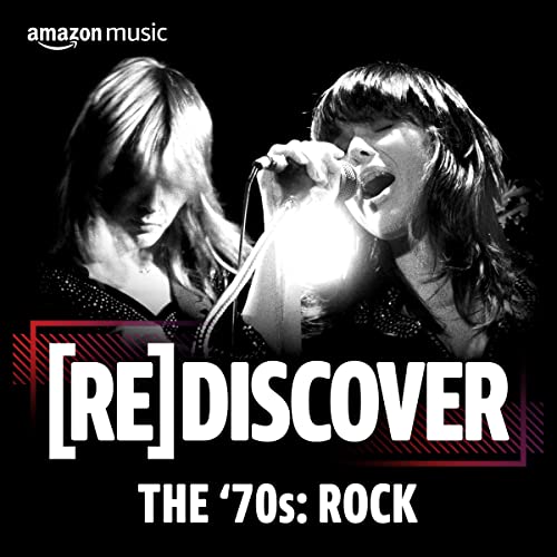 REDISCOVER The '70s: Rock on Amazon Music Unlimited