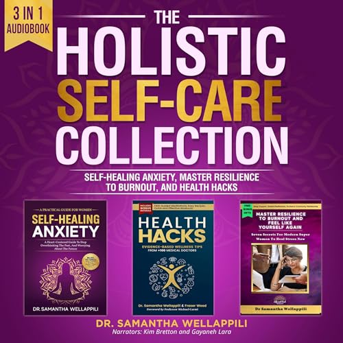 Amazon.co.jp: The Holistic Self-Care Collection: Self-Healing Anxiety, Mastering Resilience to ...