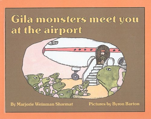 Gila Monsters Meet You at the Airport (Reading Rainbow Books): Marjorie ...