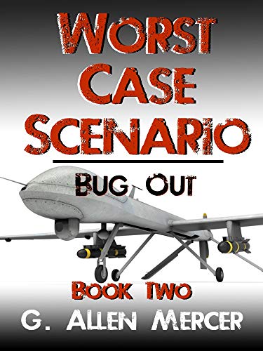 Worst Case Scenario - Book 2: Bug Out eBook : Mercer, G. Allen: Amazon ...