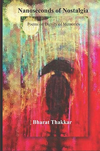 Amazon.com: Nanoseconds of Nostalgia: Poems on Dignity of Memories ...