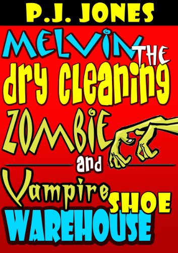 Melvin the Dry Cleaning Zombie and Vampire Shoe Warehouse - Kindle ...