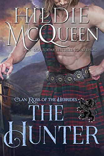 The Hunter: Ella Ross' Story (Clan Ross of the Hebrides Book 7) - Kindle edition by McQueen ...