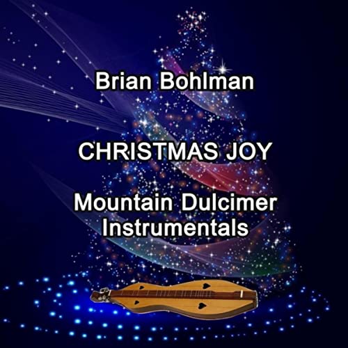 Christmas Joy: Mountain Dulcimer Instrumentals de Brian Bohlman no ...