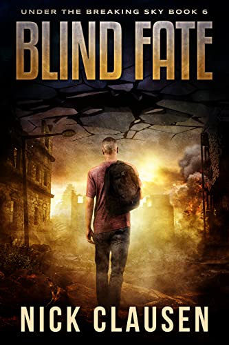 Blind Fate: A Post-Apocalyptic Survival Thriller (Under the Breaking ...