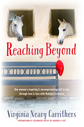 Reaching Beyond: One woman's inspiring & uncompromising will to live ...