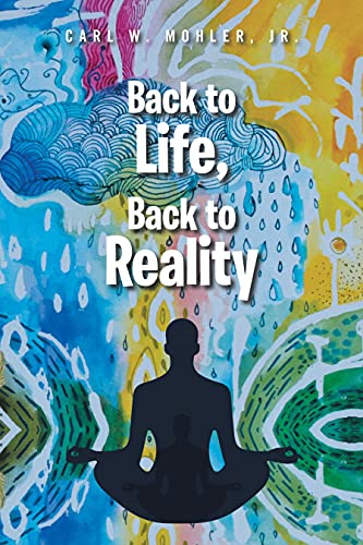 Back to Life, Back to Reality - Kindle edition by Mohler Jr., Carl W ...