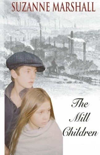 The Mill Children: Marshall, Suzanne: 9780955890987: Amazon.com: Books