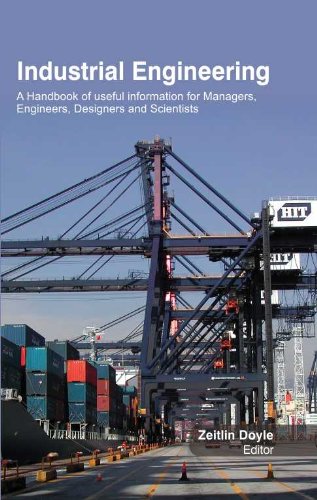 Industrial Engineering: A Handbook of useful information for Managers ...