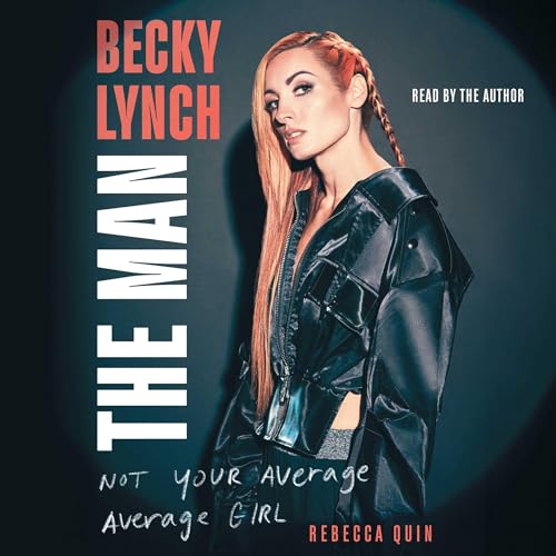Amazon.co.jp: Becky Lynch: The Man: Not Your Average Average Girl ...