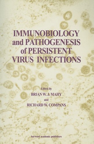 Immunobiology and Pathogenesis of Persistent Virus Infections: Brian W ...