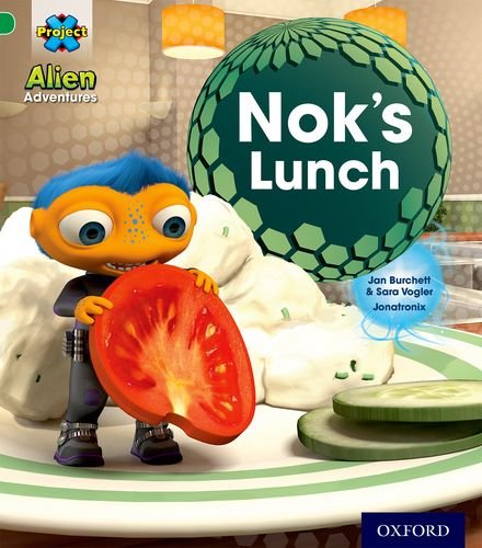 Project X: Alien Adventures: Green: Nok's Lunch: Burchett, Jan ...