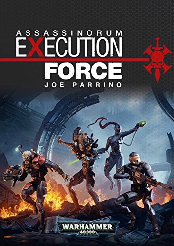 Assassinorum: Execution Force Hardcover (Warhammer 40,000 40K 30K Games ...