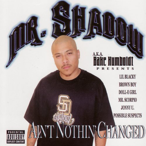 Play Mr. Shadow Presents: Ain't Nothin' Changed by Mr. Shadow on Amazon Music
