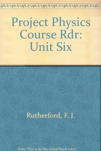 Project Physics Course Rdr: Unit Six: Rutherford, F. J.: 9780030845024 ...