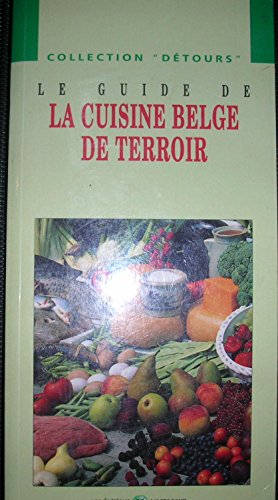 【Télécharger】 le guide de la cuisine belge du terroir 【Livre eBook ...