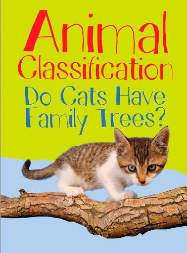 Animal Classification: Do Cats Have Family Trees? (Show Me Science ...