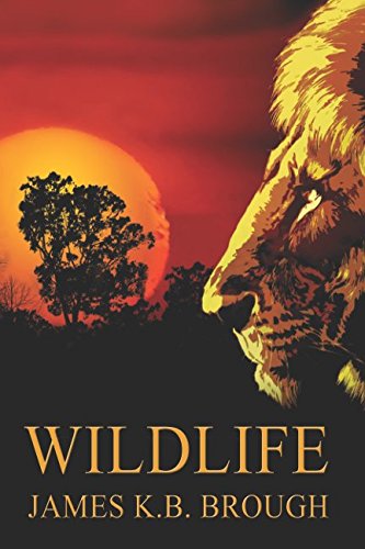 WILDLIFE: Brough, James K.B.: 9781973233947: Amazon.com: Books