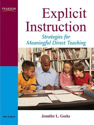 Explicit Instruction: Strategies for Meaningful Direct Teaching: Goeke ...
