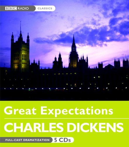 Great Expectations (BBC Radio Classics): Amazon.co.uk: Dickens, Charles ...