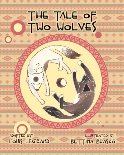 The Tale of Two Wolves: Legrand, Louis, Brasko, Bettina: 9781974614882 ...
