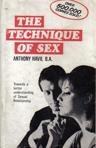 Technique of Sex : Havil, Anthony B.: Amazon.es: Libros