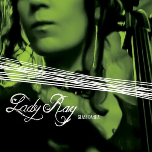 Amazon.com: Glass Dahlia : Lady Ray: Digital Music