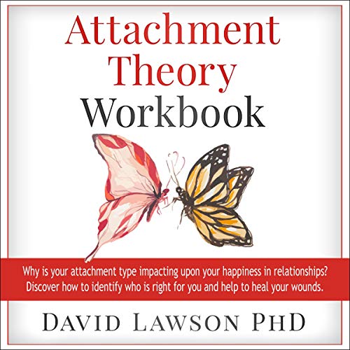 Amazon.com: Attachment Theory Workbook: Why Is Your Attachment Type ...