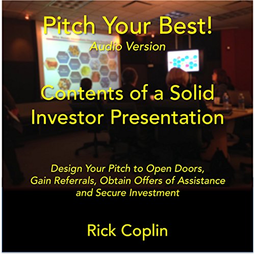 Amazon.com: Pitch Your Best!: Design Your Pitch to Open Doors, Gain Referrals, Obtain Offers of ...