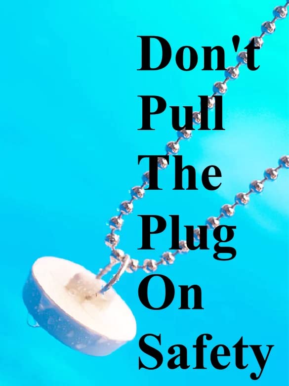 Don't Pull The Plug on Safety Sign Foam Board, Waterproof Sticker Fixed ...