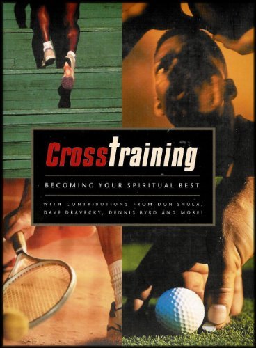 Cross Training: Becoming Your Spiritual Best: Bob Buford: 9780310978961 ...