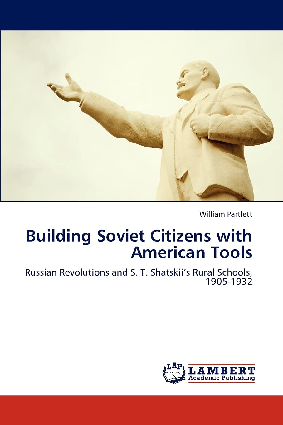 Building Soviet Citizens with American Tools : Partlett, William ...