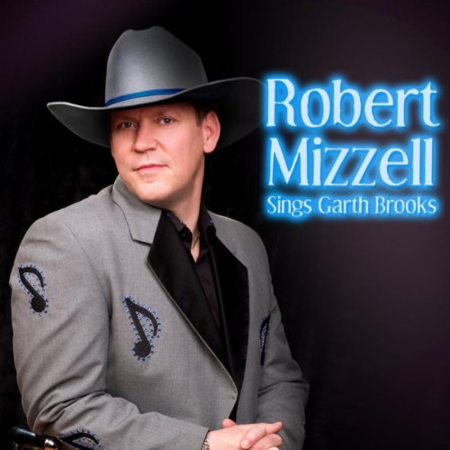 Robert Mizzell Sing Garth Brooks by Robert Mizzell on Amazon Music ...