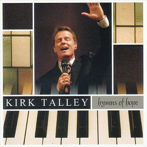 Play Hymns of Hope by Kirk Talley on Amazon Music