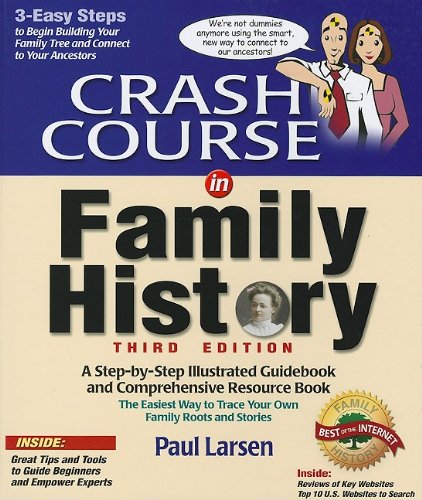 Crash Course in Family History: An Easy Step-by-step Illustrated ...