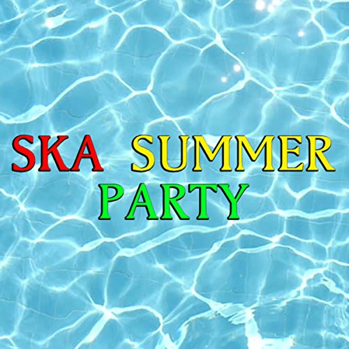 Amazon Music - Various artistsのSka Summer Party - Amazon.co.jp