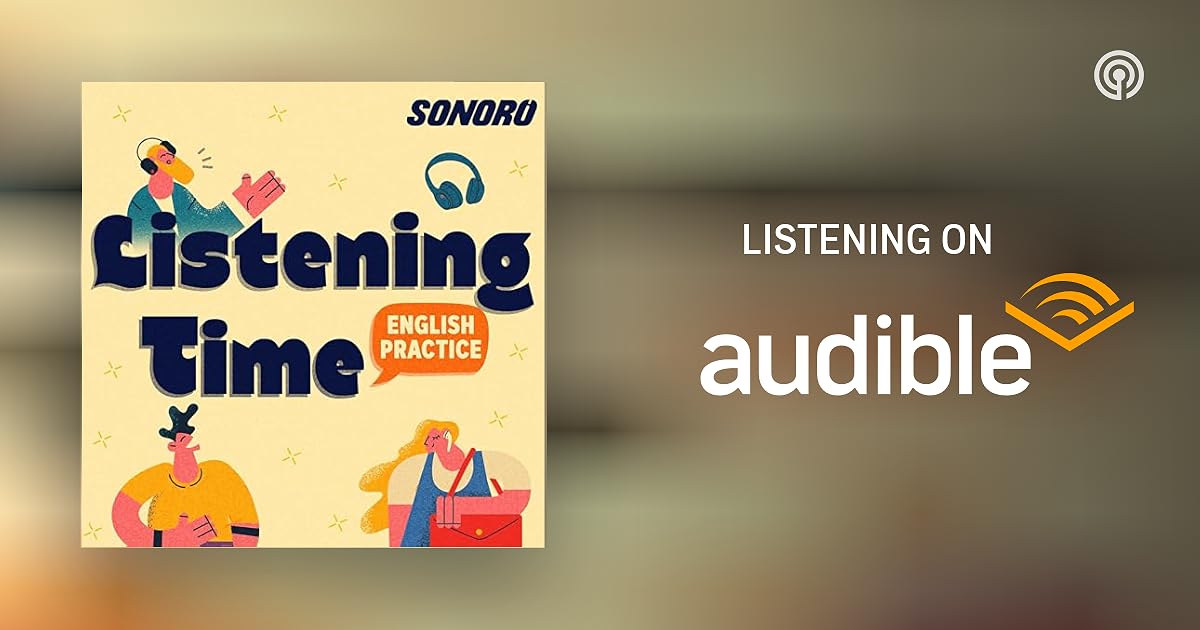 Listening Time: English Practice | Podcasts on Audible | Audible.com