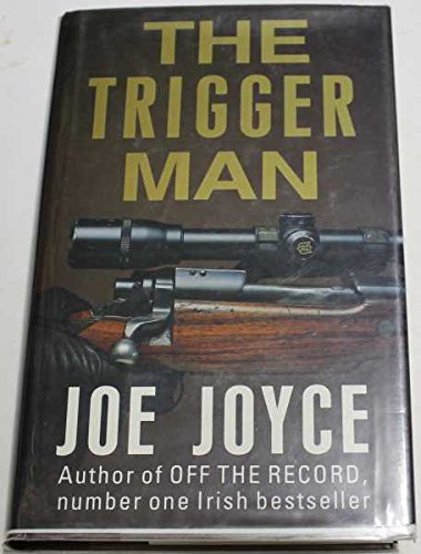 The Trigger Man: Amazon.co.uk: Joyce, Joe: 9780434370702: Books