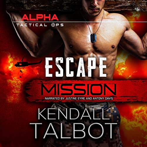 Escape Mission: Alpha Tactical Ops, Book 1 (Audible Audio Edition ...
