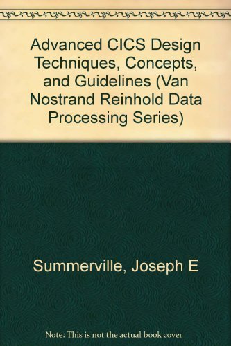 Advanced Cics Design Techniques, Concepts and Guidelines (VAN NOSTRAND REINHOLD DATA PROCESSING ...