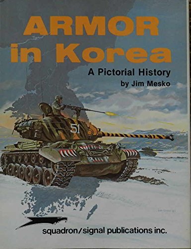 Armor in Korea: A Pictorial History - Specials series (6038): Jim Mesko ...
