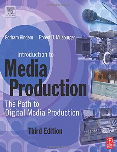 Introduction to Media Production: The Path to Digital Media Production ...