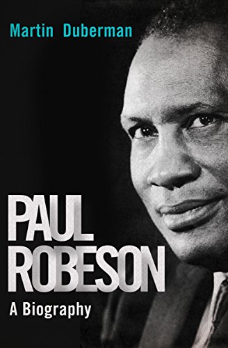 Paul Robeson: A Biography eBook : Duberman, Martin: Amazon.co.uk: Books