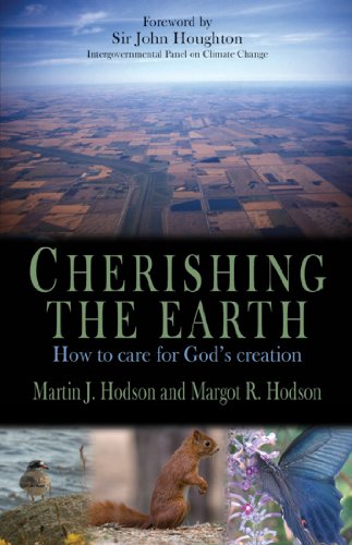 Cherishing the Earth: How to Care for God's Creation: Hodson, Martin J ...