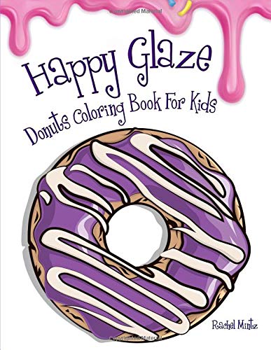 Happy Glaze - Donuts Coloring Book For Kids: Yummy Easy Patterns to ...